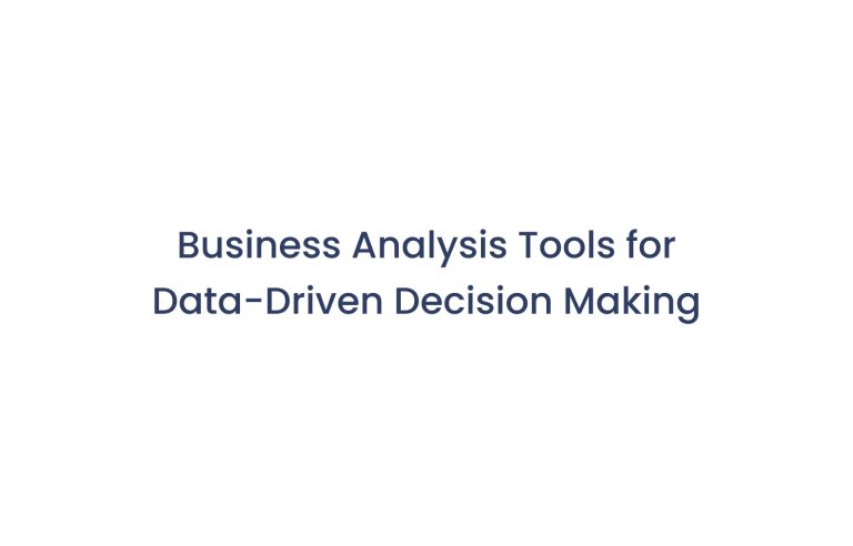 Business Analysis Tools for Data-Driven Decision Making - Notion Expert ...