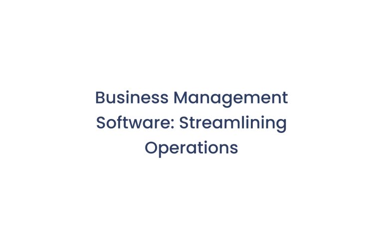 Business Management Software: Streamlining Operations - Pugo's Studio
