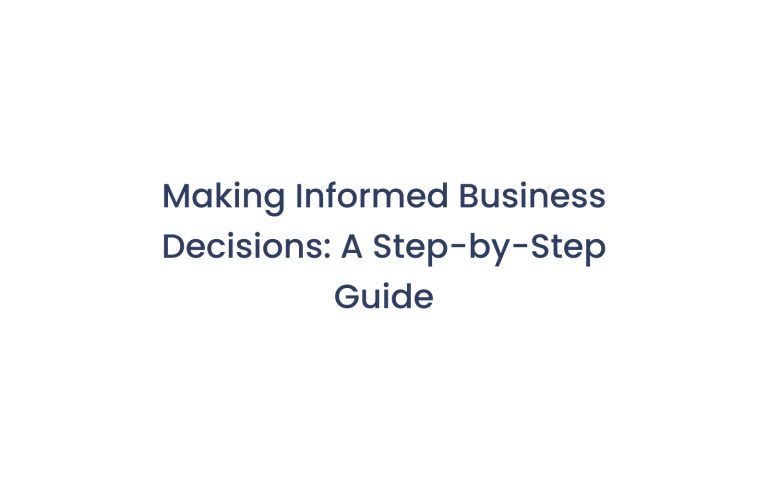 Making Informed Business Decisions: A Step-by-Step Guide - Pugo's Studio